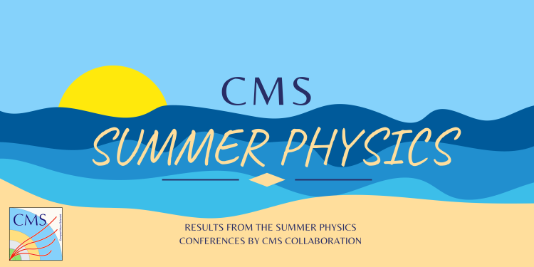 CMS Summer Physics | CMS Experiment